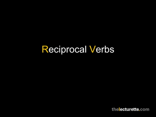 Reciprocal Verbs | PPT