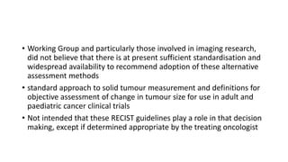 Recist | PPTX | Cancer | Diseases and Conditions