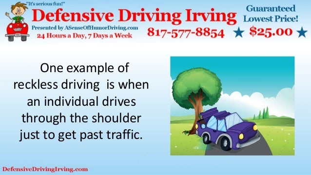 Reckless driving is really a significant issue we've all got to deal