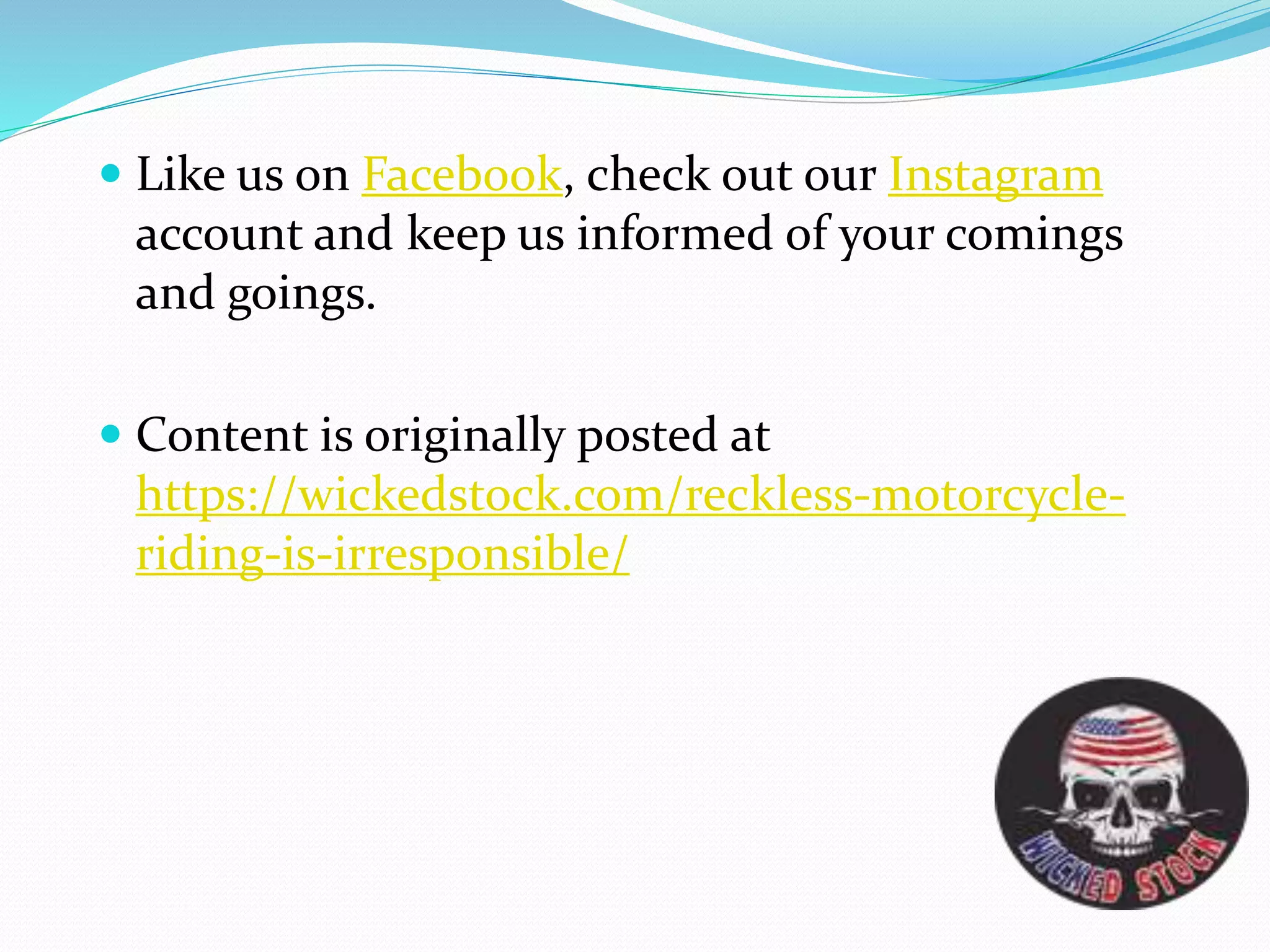 Reckless motorcycle riding is irresponsible | PPTX