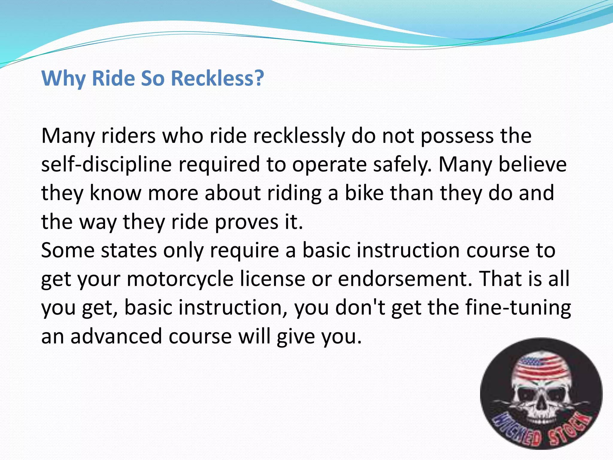 Reckless motorcycle riding is irresponsible | PPTX