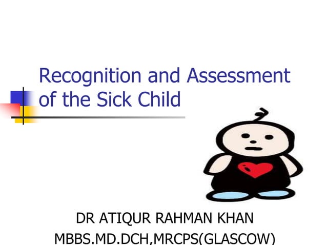 Recogniation and assesment of sick child | PPTX | Lung and Respiratory ...