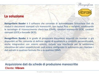 Recogniform per VIBRAM: lettura ottica schede manoscritte per la rilevazione dei dati di ...