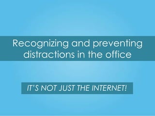 Workplace Distractions