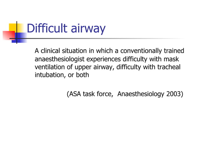Recognition And Management Of Difficult Airway | PPT | Ear, Nose and ...