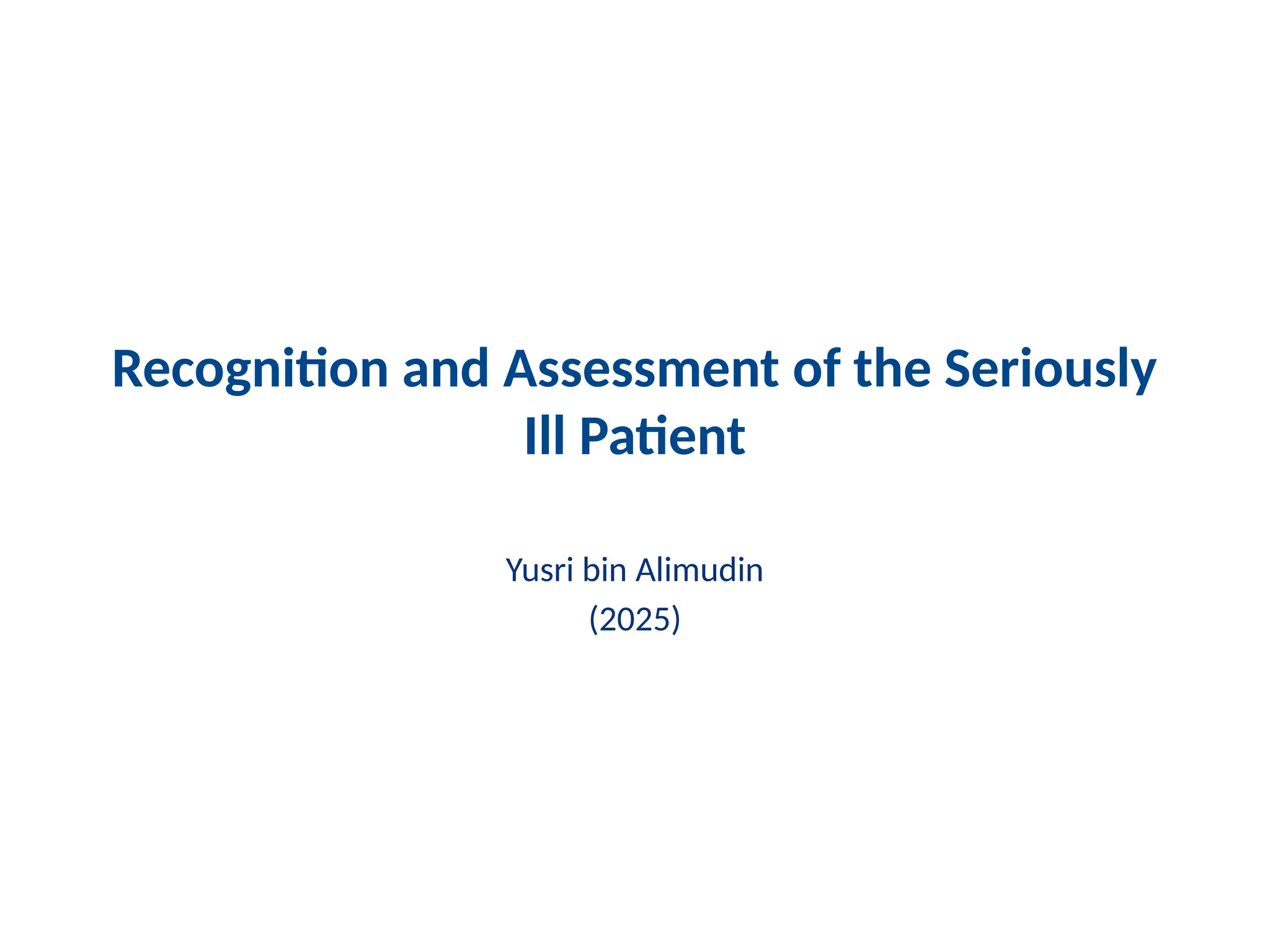 Recognition_Assessment_Seriously_Ill_Patient_Designed.pptx