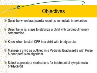 Recognition & management of bradycardia pediatrics AG | PPTX