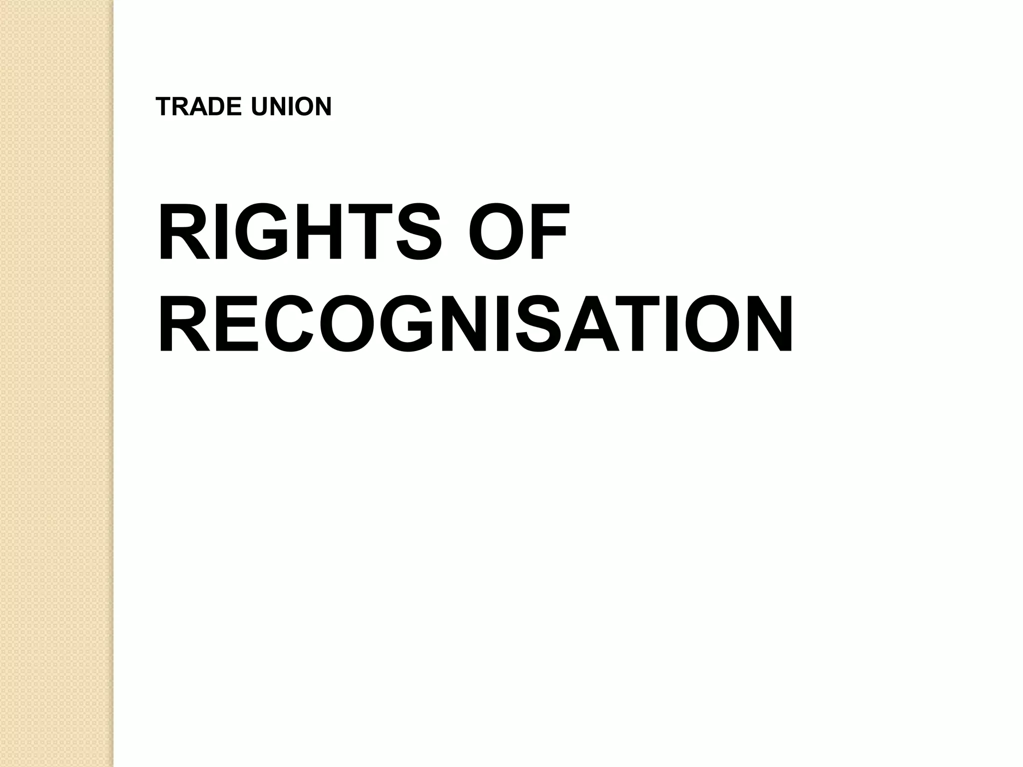 Recognition of trade union | PPTX
