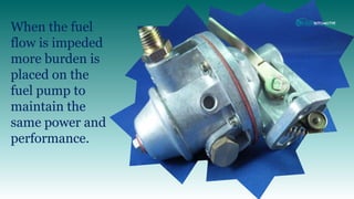 Recognizable Symptoms of a Clogged Fuel Tank Screen Filter in your ...