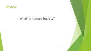 Recognize how individuals form societies and how.pptx