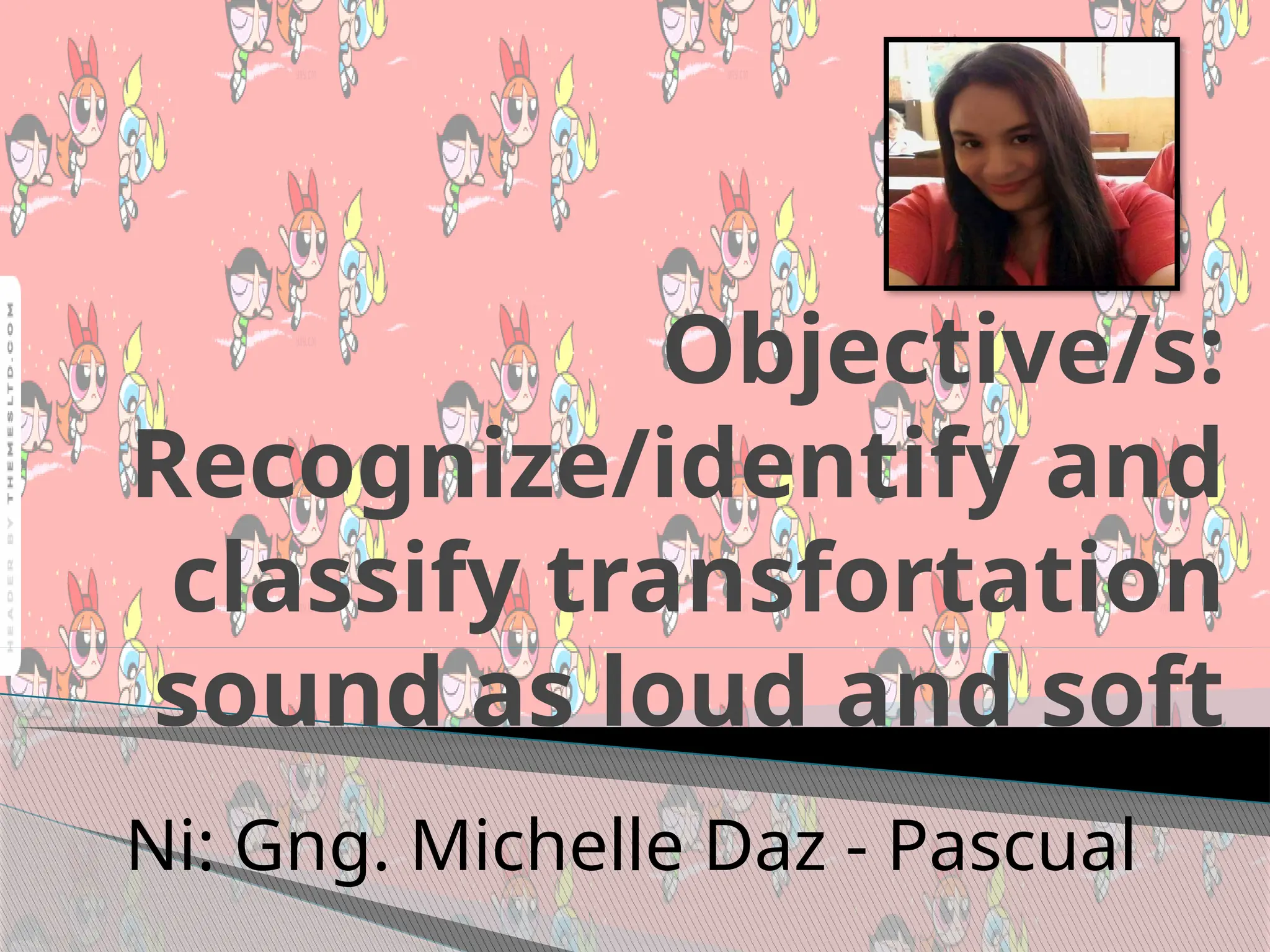 Recognize_identify and classify transportation sound as loud and soft ...