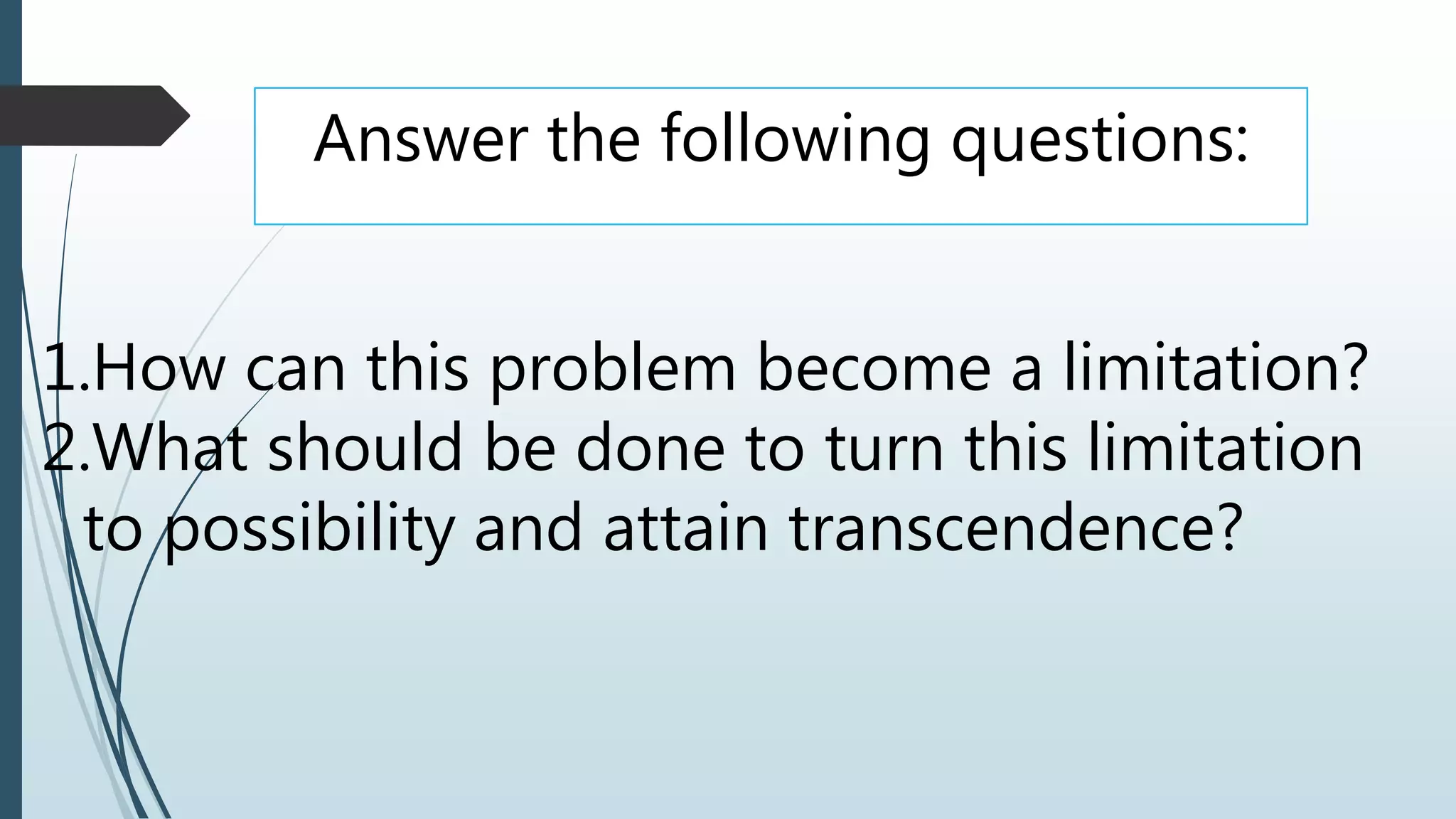 Recognize Limitations and Possibilities for Their Transcendence.pptx