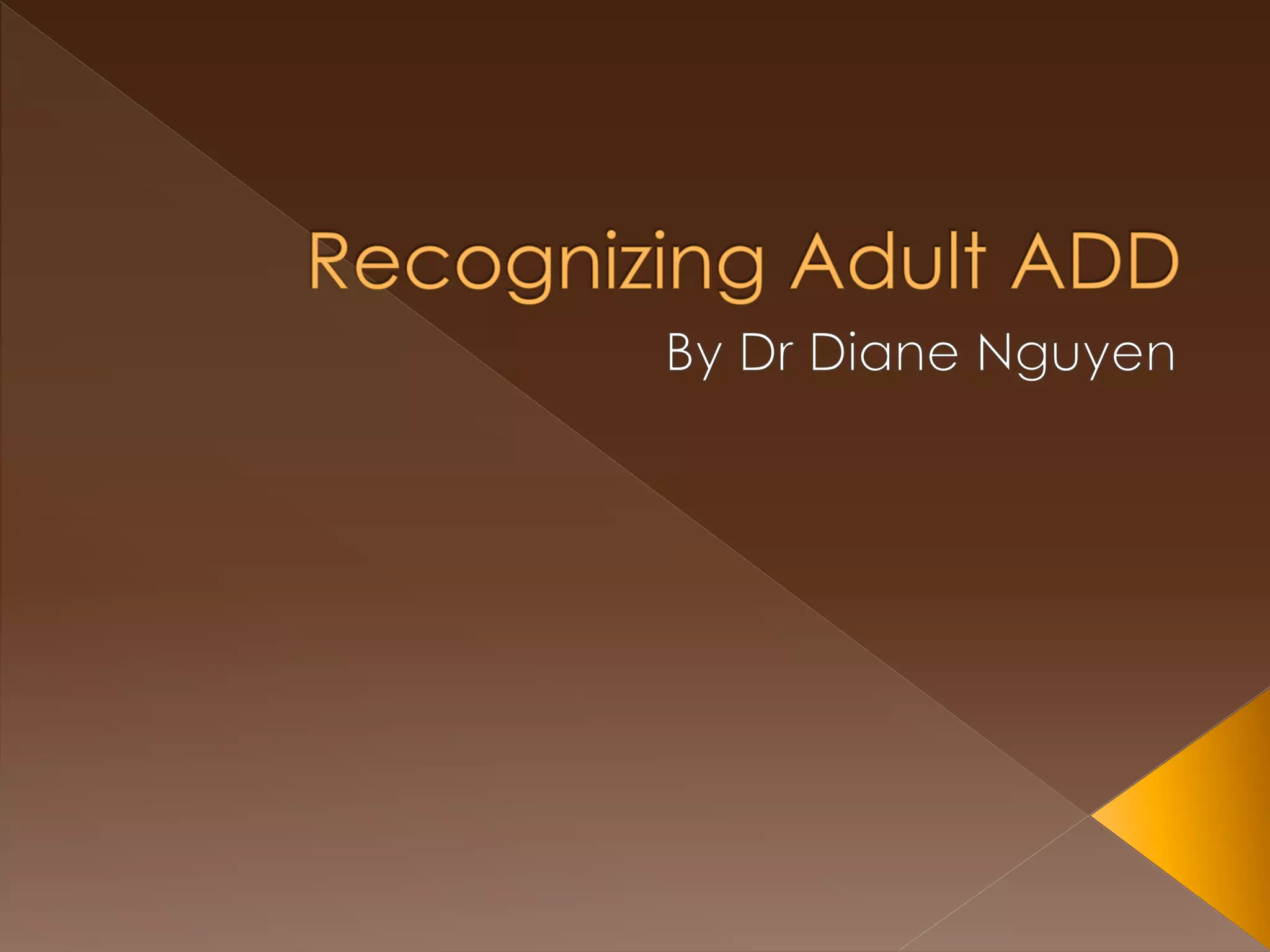 Recognizing adult add | PPT