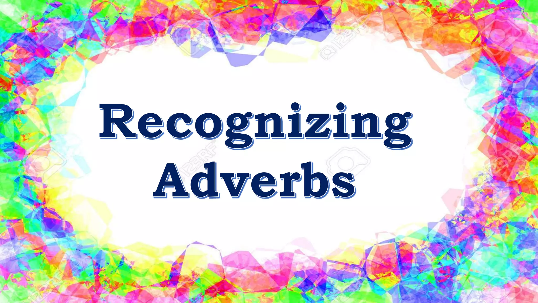 Recognizing adverbs | PPTX