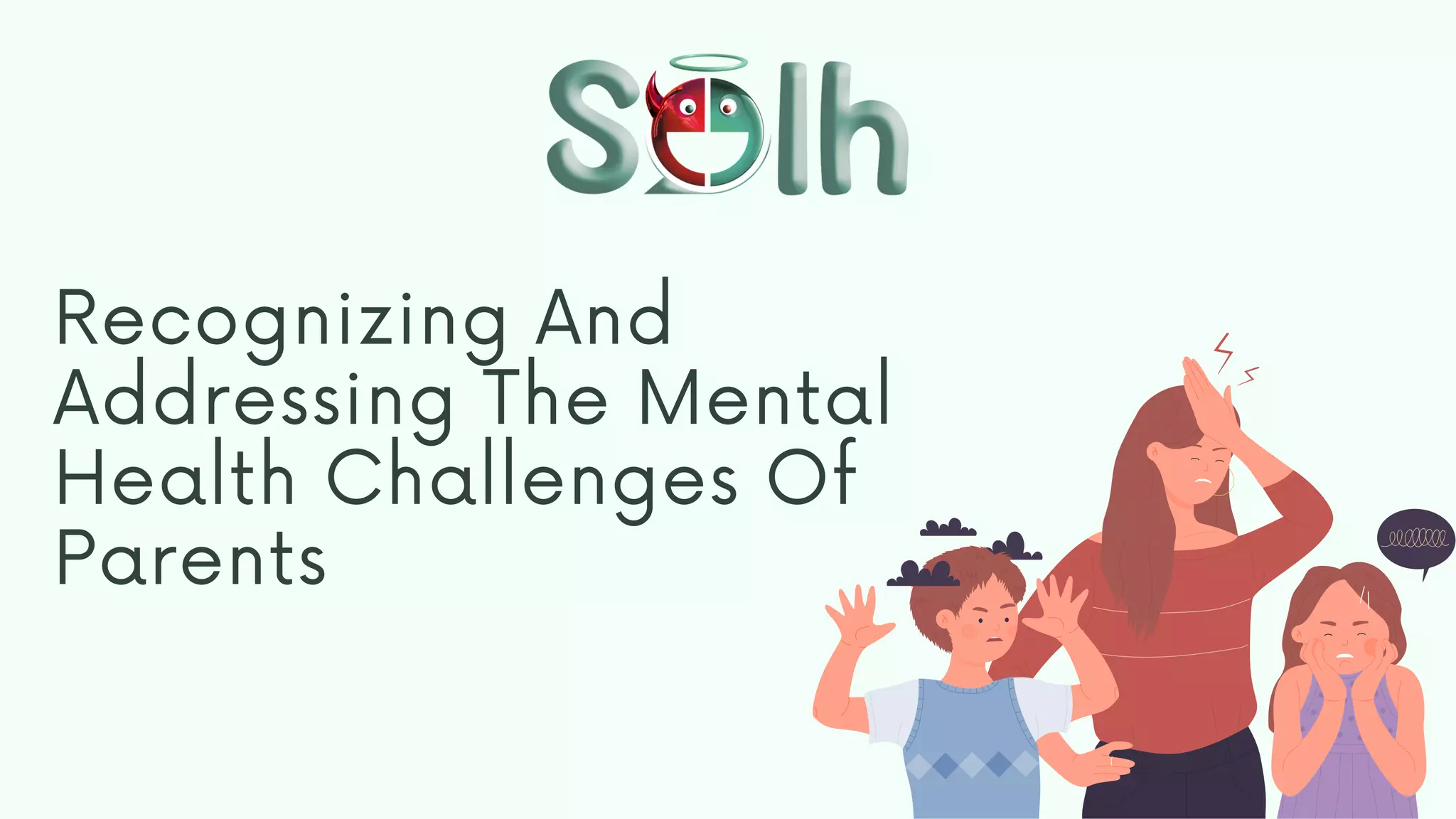 Recognizing and Addressing the Mental Health Challenges of Parents ...