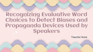 Recognizing Biases and Propaganda Techniques.pptx