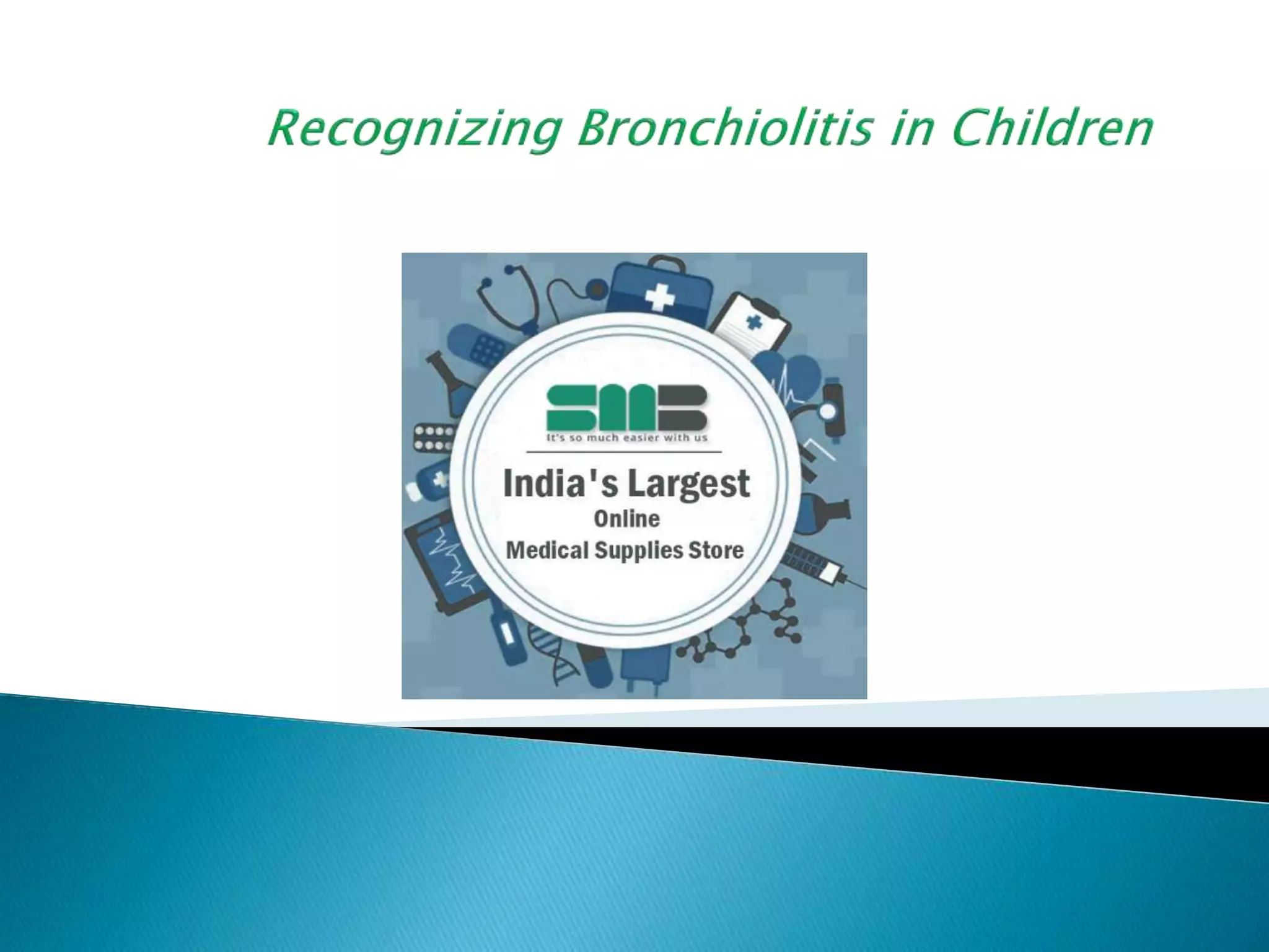 Recognizing bronchiolitis in children | PPT