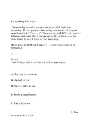 Recognizing Fallacies Constructing sound arguments requires .docx