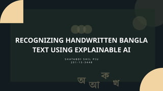 Recognizing Handwritten Bangla Text Using Explainable AI: Techniques & Applications | PPT