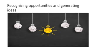 Recognizing opportunities and generating ideas.pptx