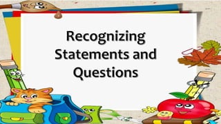 Recognizing statements and questions | PPT