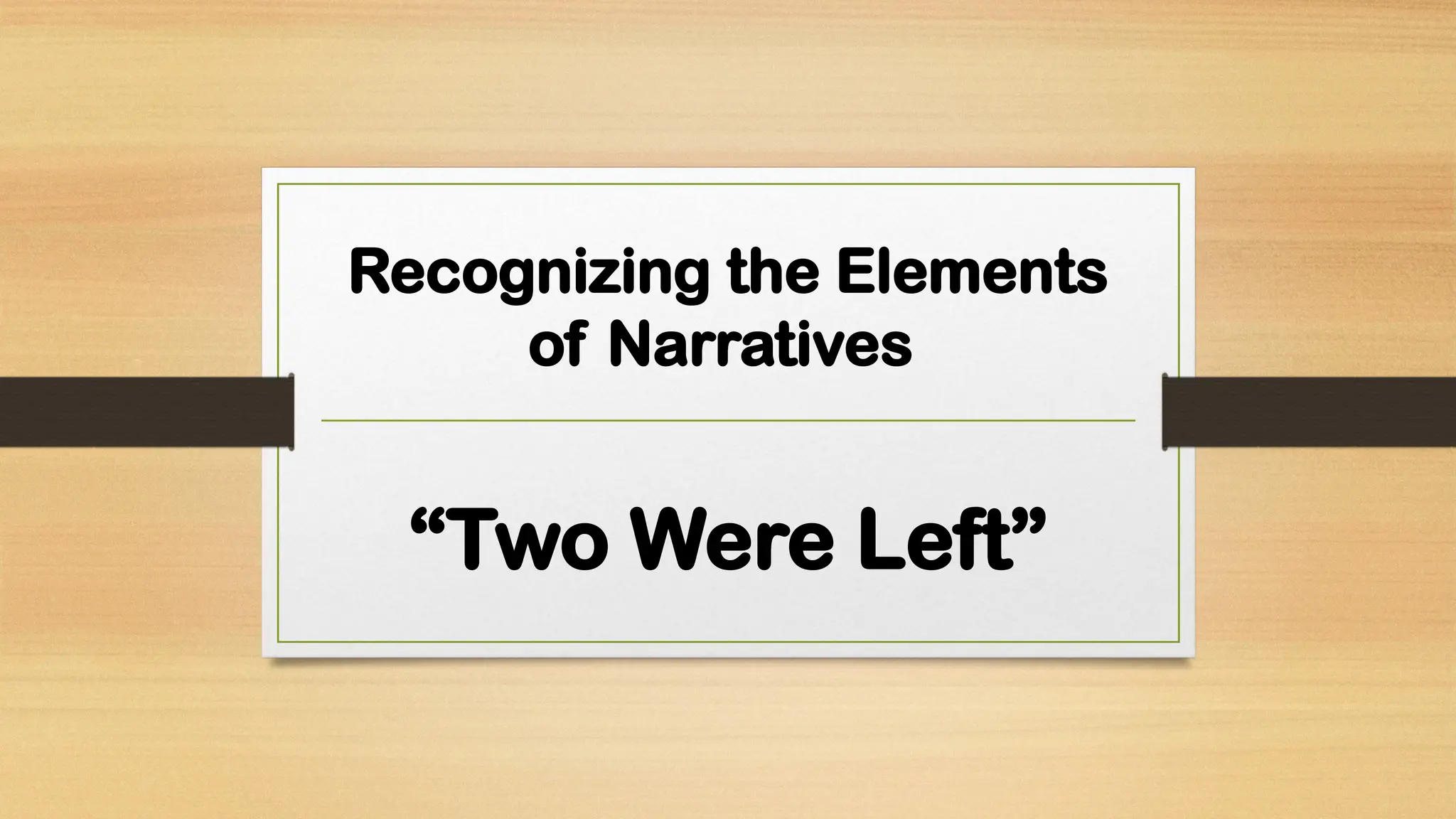 Recognizing the Elements of Narratives in the Story-for demo teaching.pptx