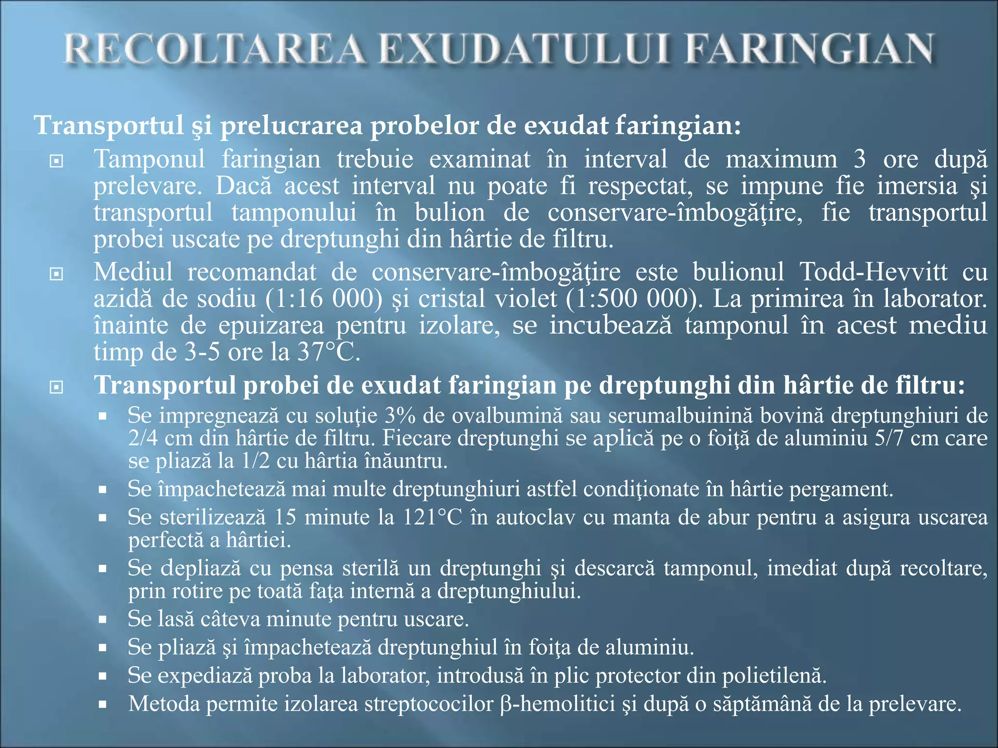 RECOLTAREA EXUDATULUI FARINGIAN, SPUTEI, SECRETIILOR PURULENTE ȘI ...