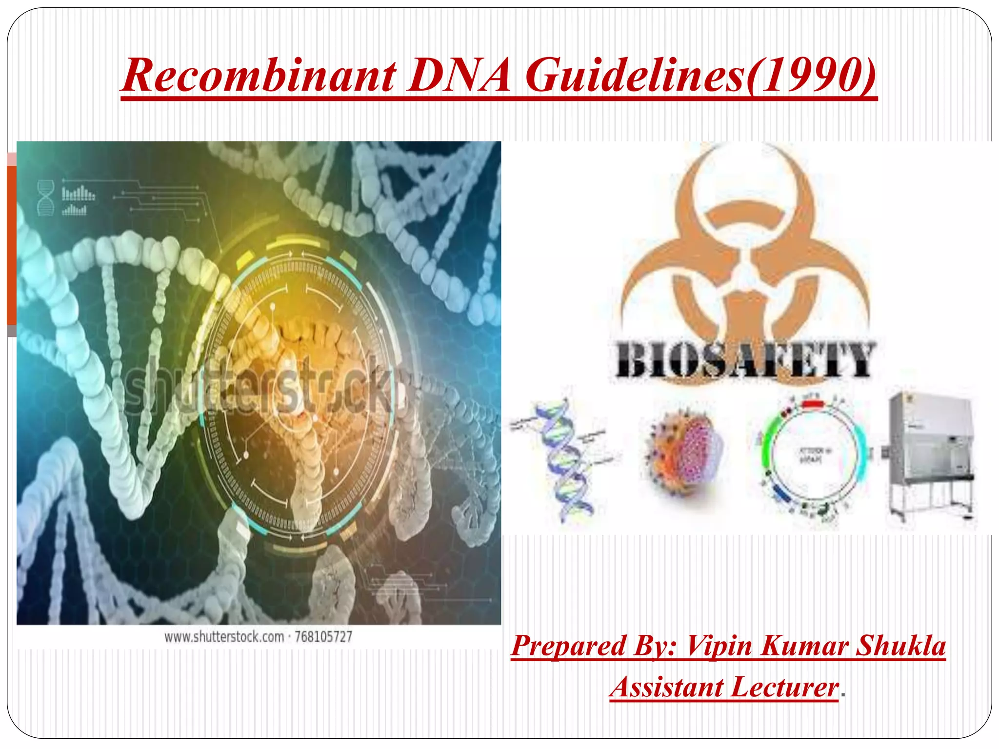 Recombinant dna guidelines(1990) | PPTX