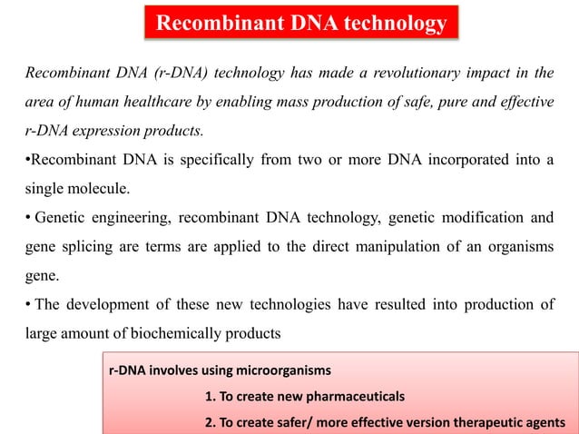 Recombinant DNA (r-DNA) technology | PPTX