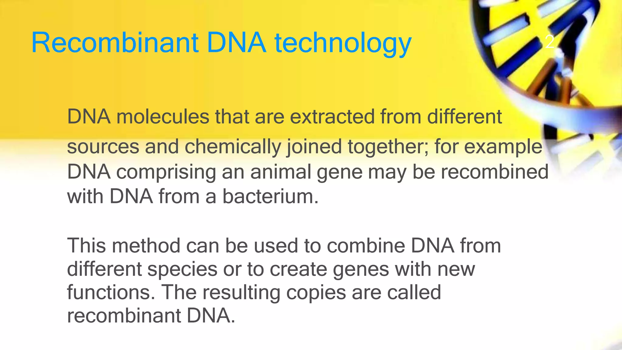 Recombinant DNA technology | PPTX