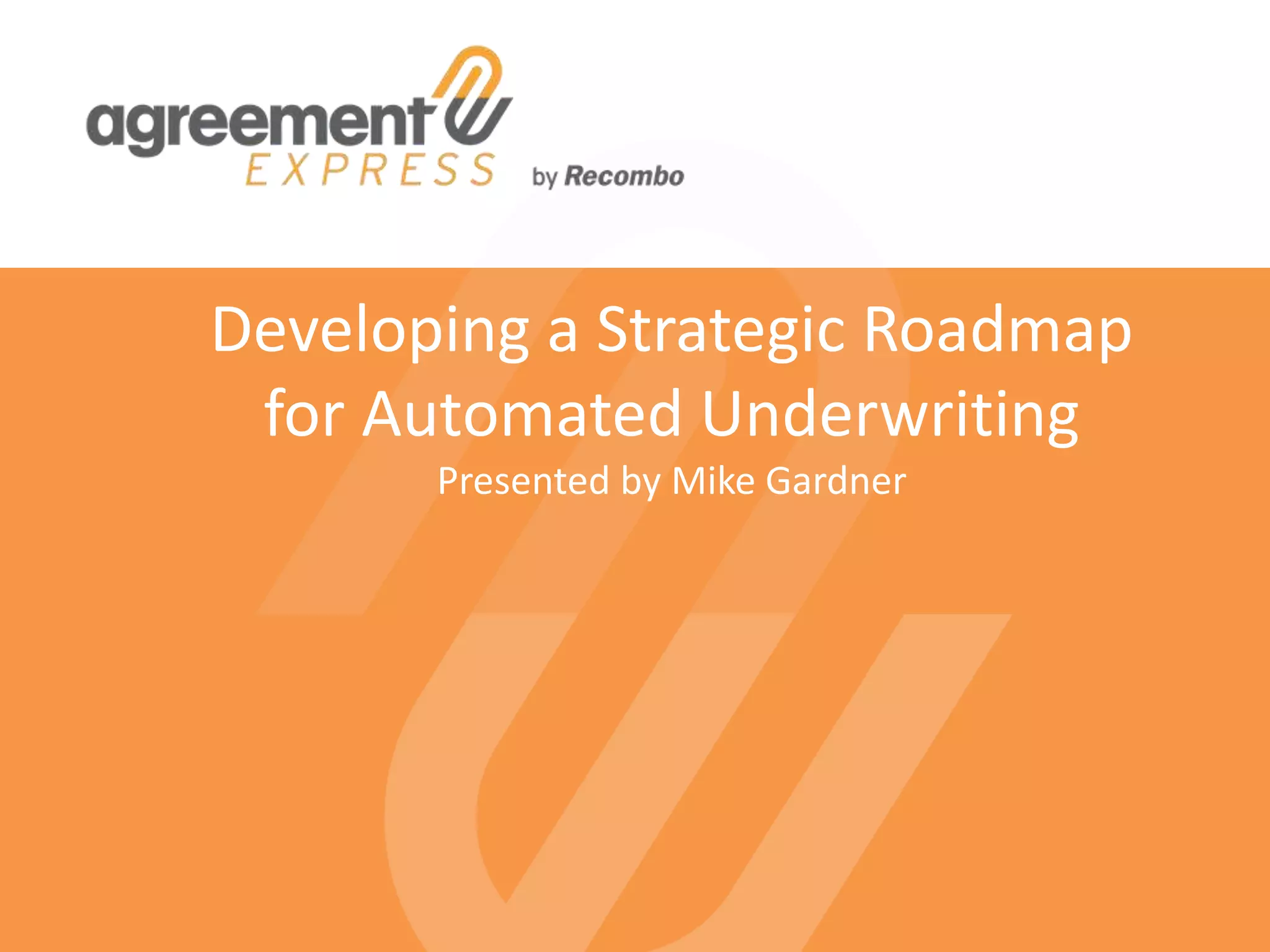Agreement Express developing a strategic roadmap to automated ...