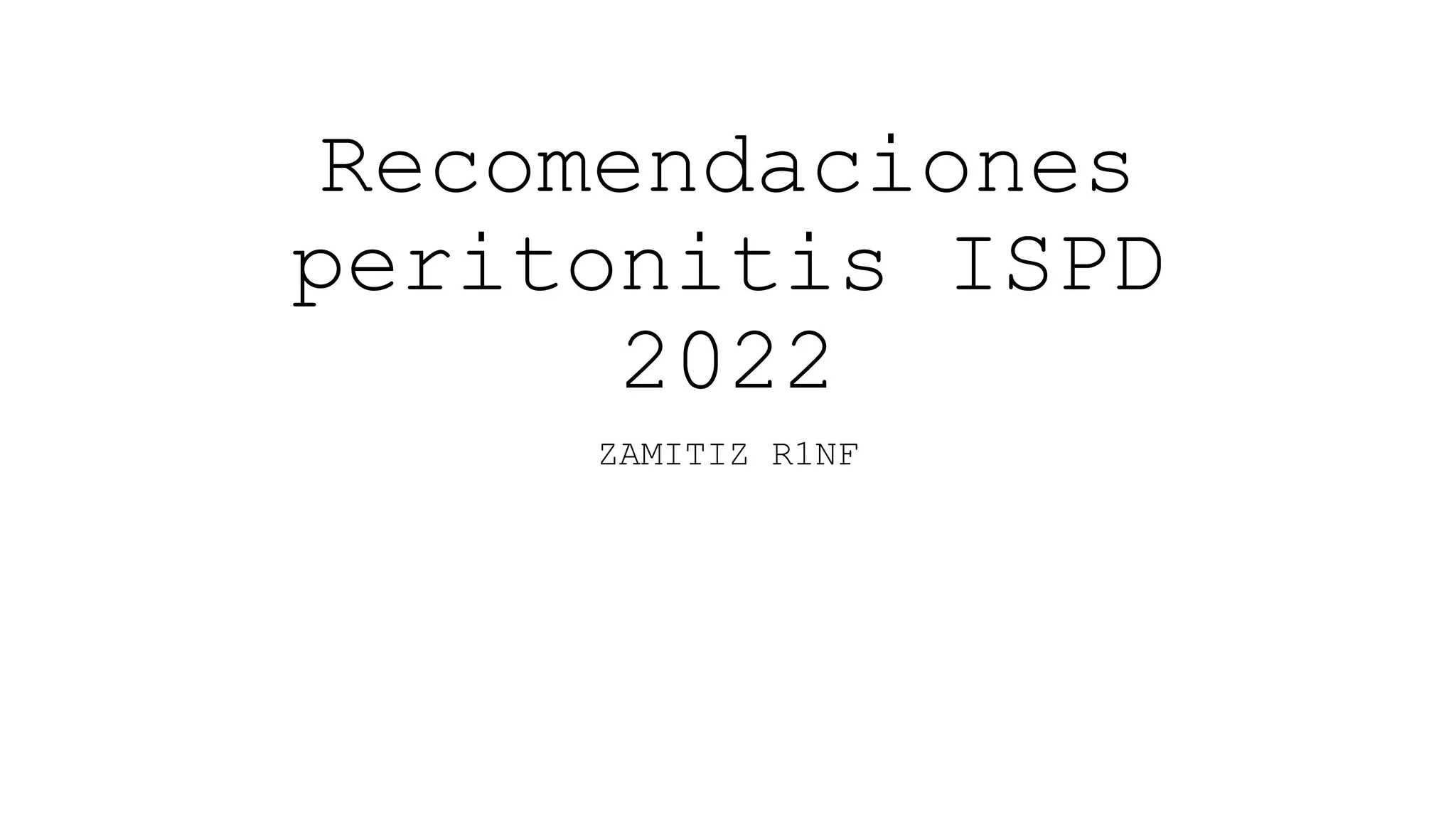 Recomendaciones peritonitis ISPD 2022.pptx