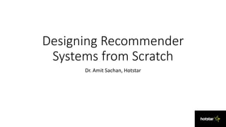 Design Recommender systems from scratch | PPTX