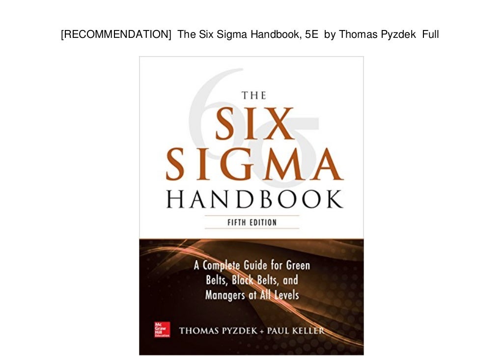 RECOMMENDATION The Six Sigma Handbook 5E By Thomas Pyzdek Full recommendation-the-six-sigma-handbook-5e-by-thomas-pyzdek-full