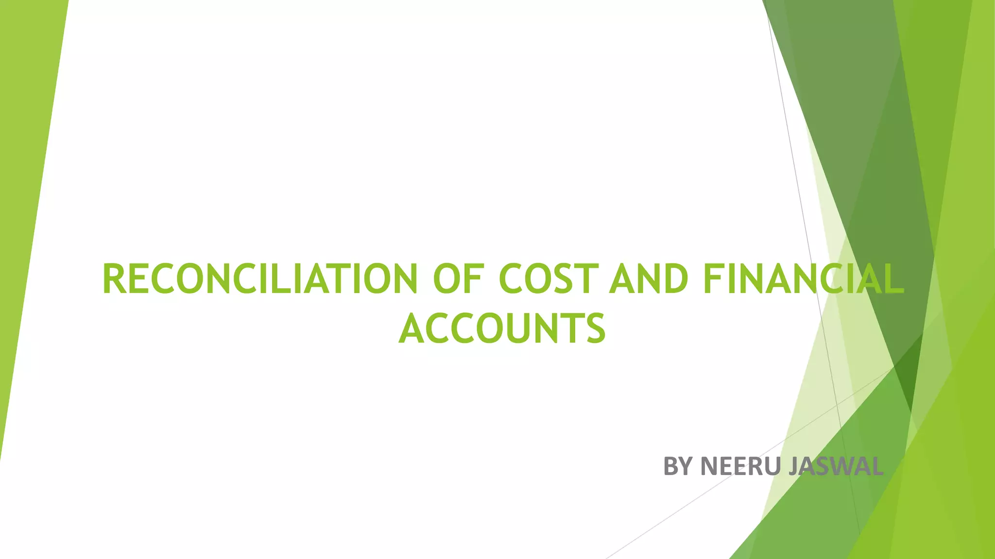 Reconciliation of cost and financial accounts | PPTX