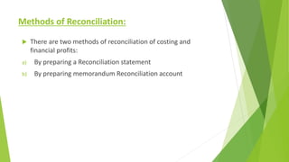 Reconciliation of cost and financial accounts | PPTX