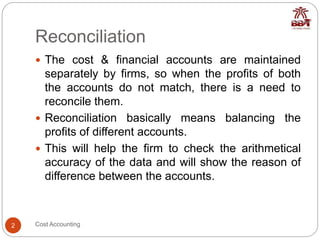 Reconciliation of Cost & Financial Accounts | PPTX