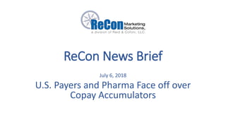 ReCon News Brief - Copay Accumulators | PPT