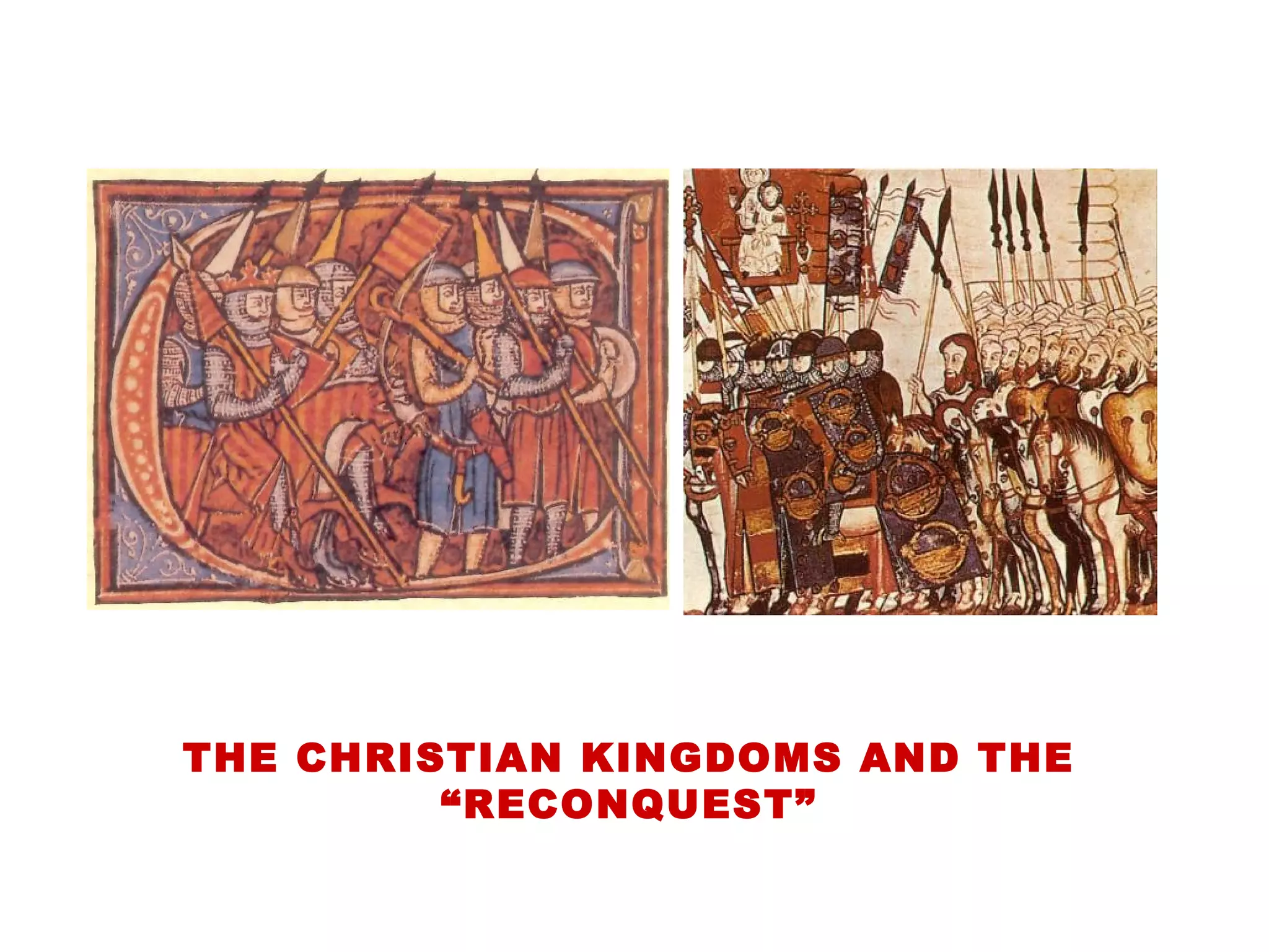 The Christian kingdoms and the "Reconquest" | PPT