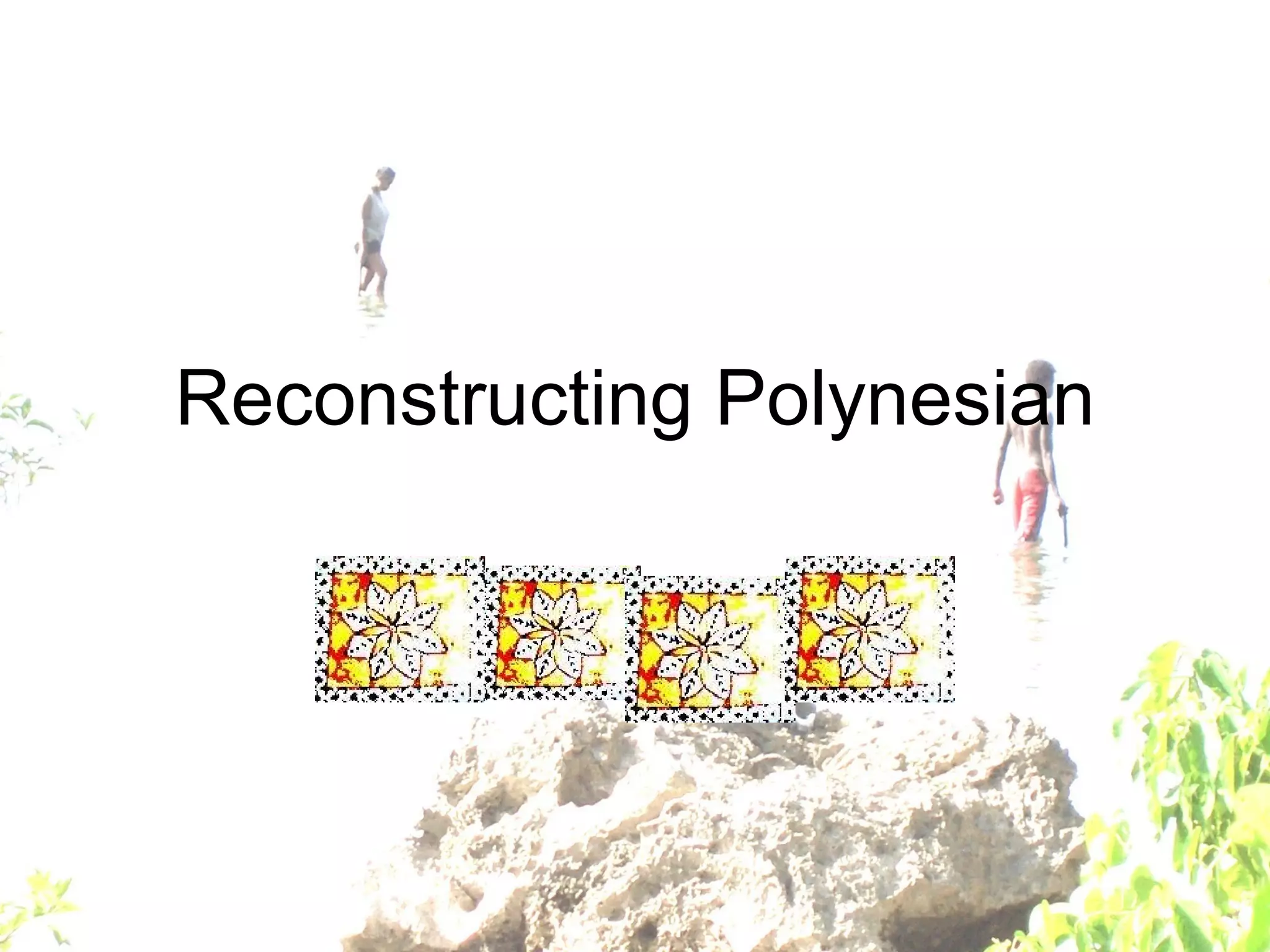 Reconstructing Polynesian | PPT