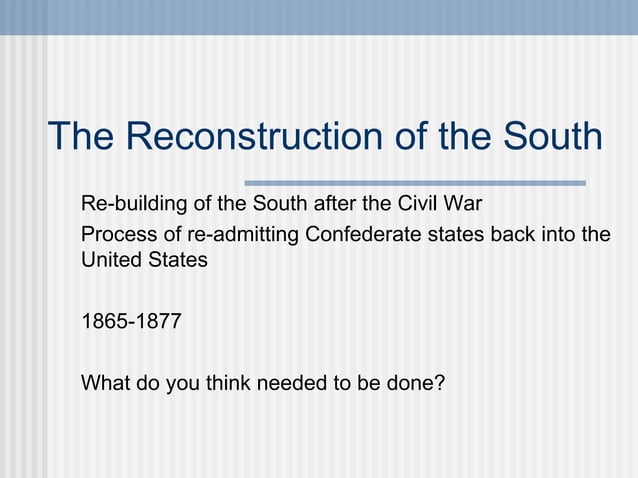 Reconstruction (1865-1877) | PPT | Civic affairs | Politics