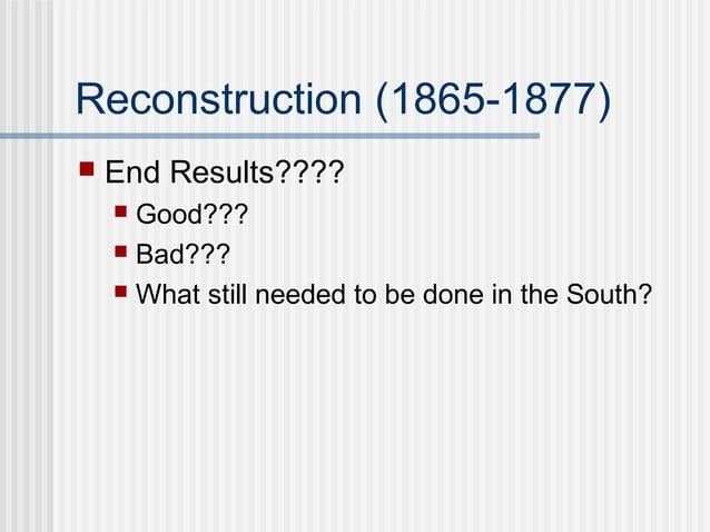 Reconstruction (1865-1877) | PPT | Civic affairs | Politics