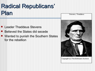 Radical Republicans Reconstruction