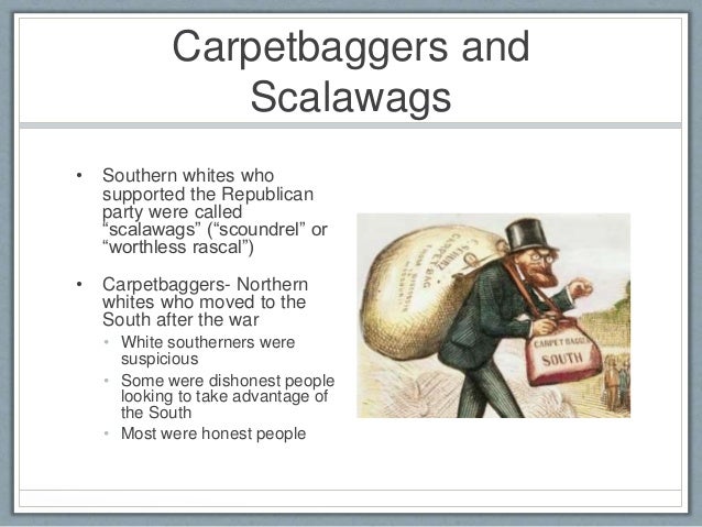 Carpetbagger Vs Scalawag: Differences And Uses For Each One – AADZQ