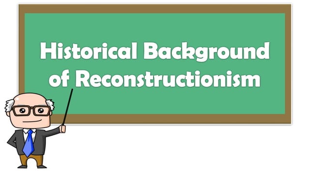 Reconstructionism and Education | PPTX