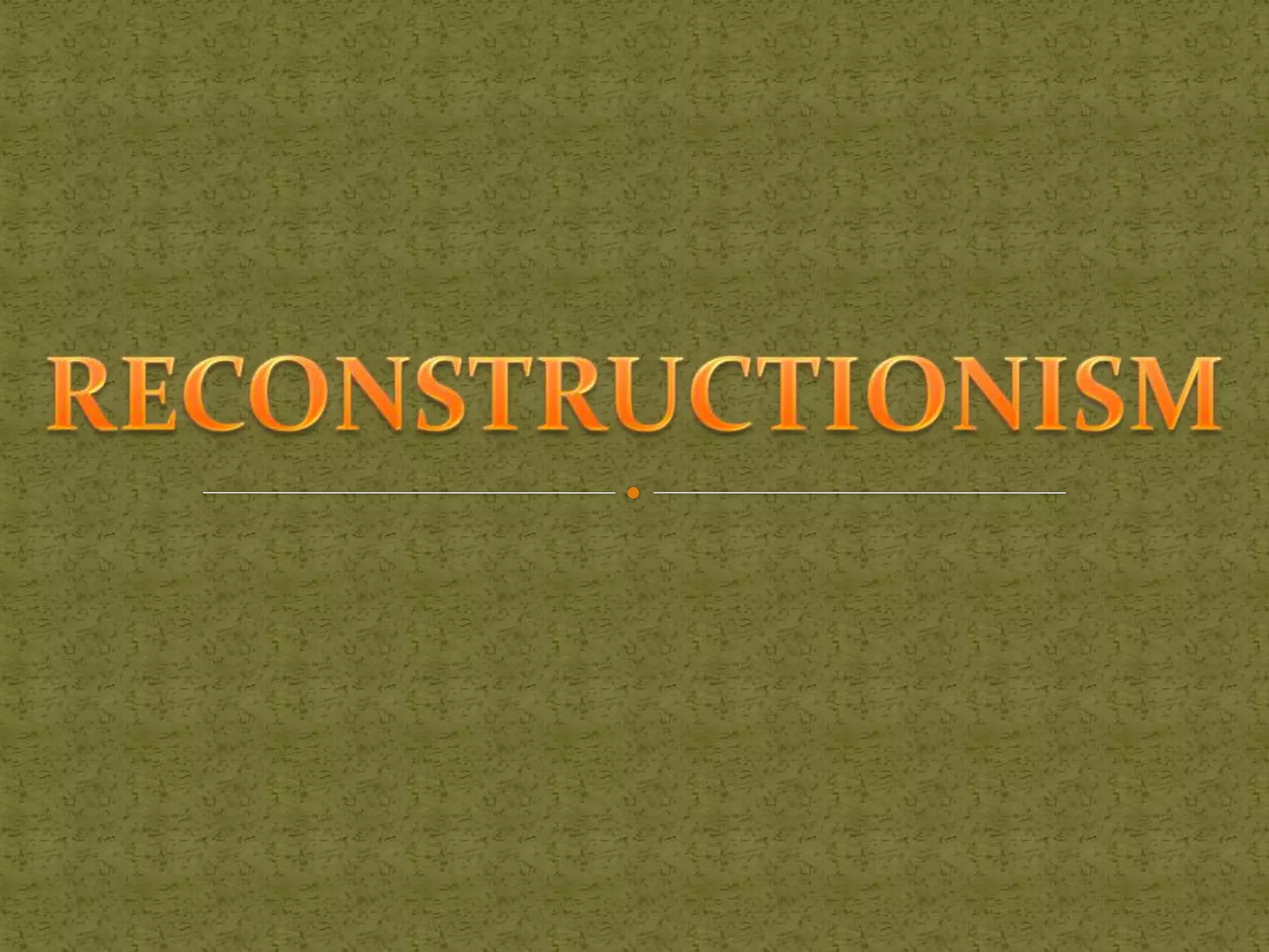 Reconstructionism | PPTX