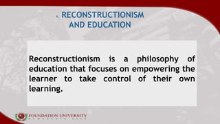 Reconstructionism-Educ..pptx