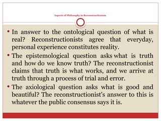 Reconstructionism | Educational concept of Reconstruction | PPTX