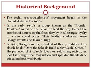 Reconstructionism | Educational concept of Reconstruction | PPT