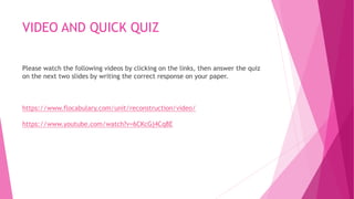 Reconstruction main events ppt | PPTX